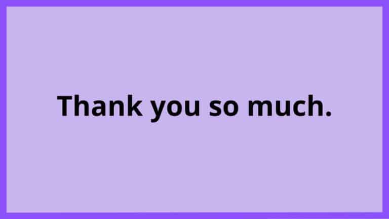 29 Quick Thank You Phrases Most People Can Use Everyday