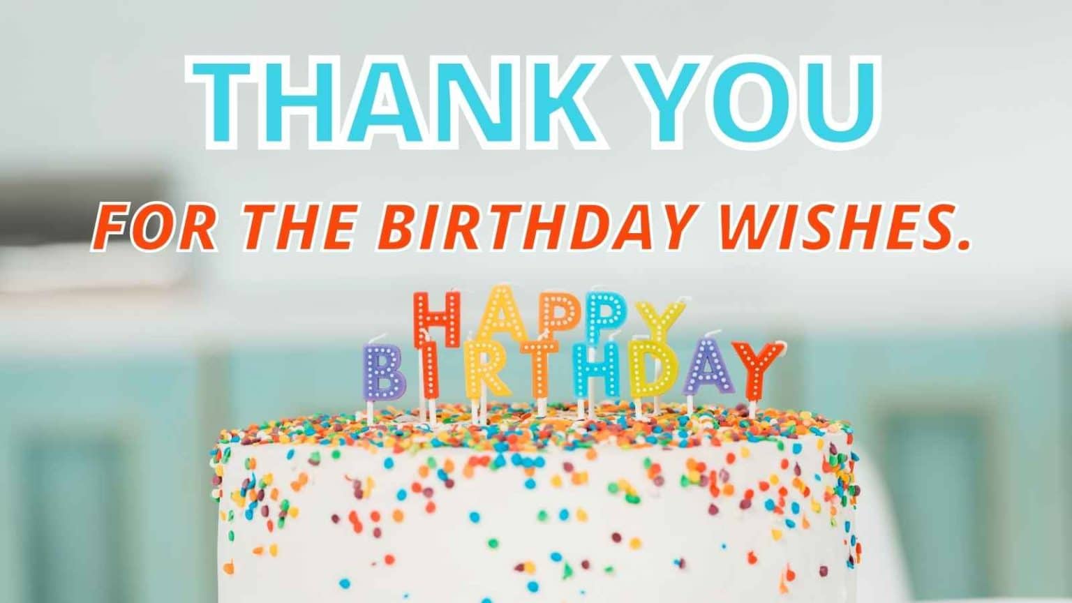 17 Nice Thank You for the Birthday Wishes Memes and Puns