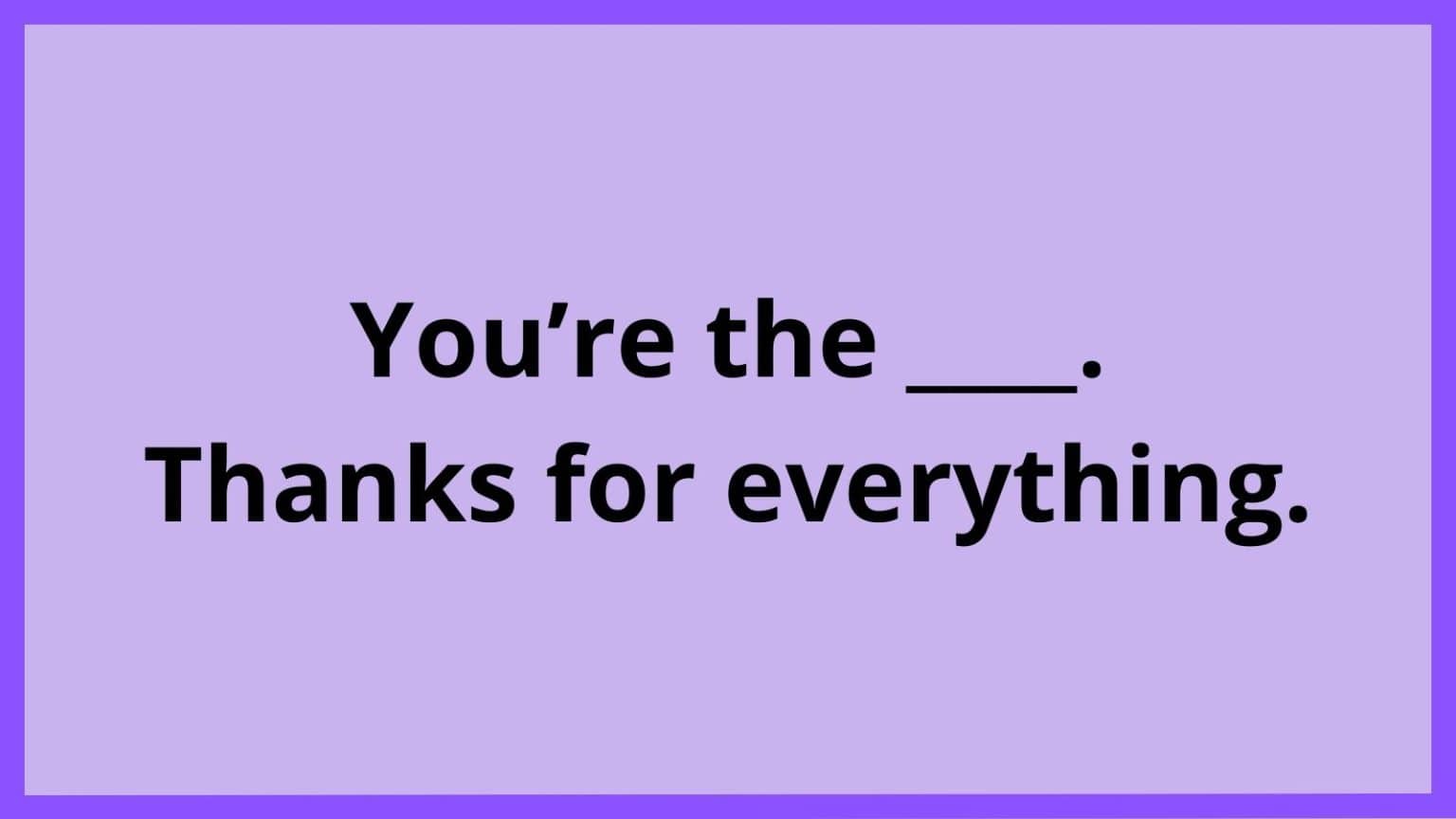 29 Quick Thank You Phrases Most People Can Use Everyday