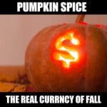 Enjoy Fall With These 12 Funny Pumpkin Spice Memes